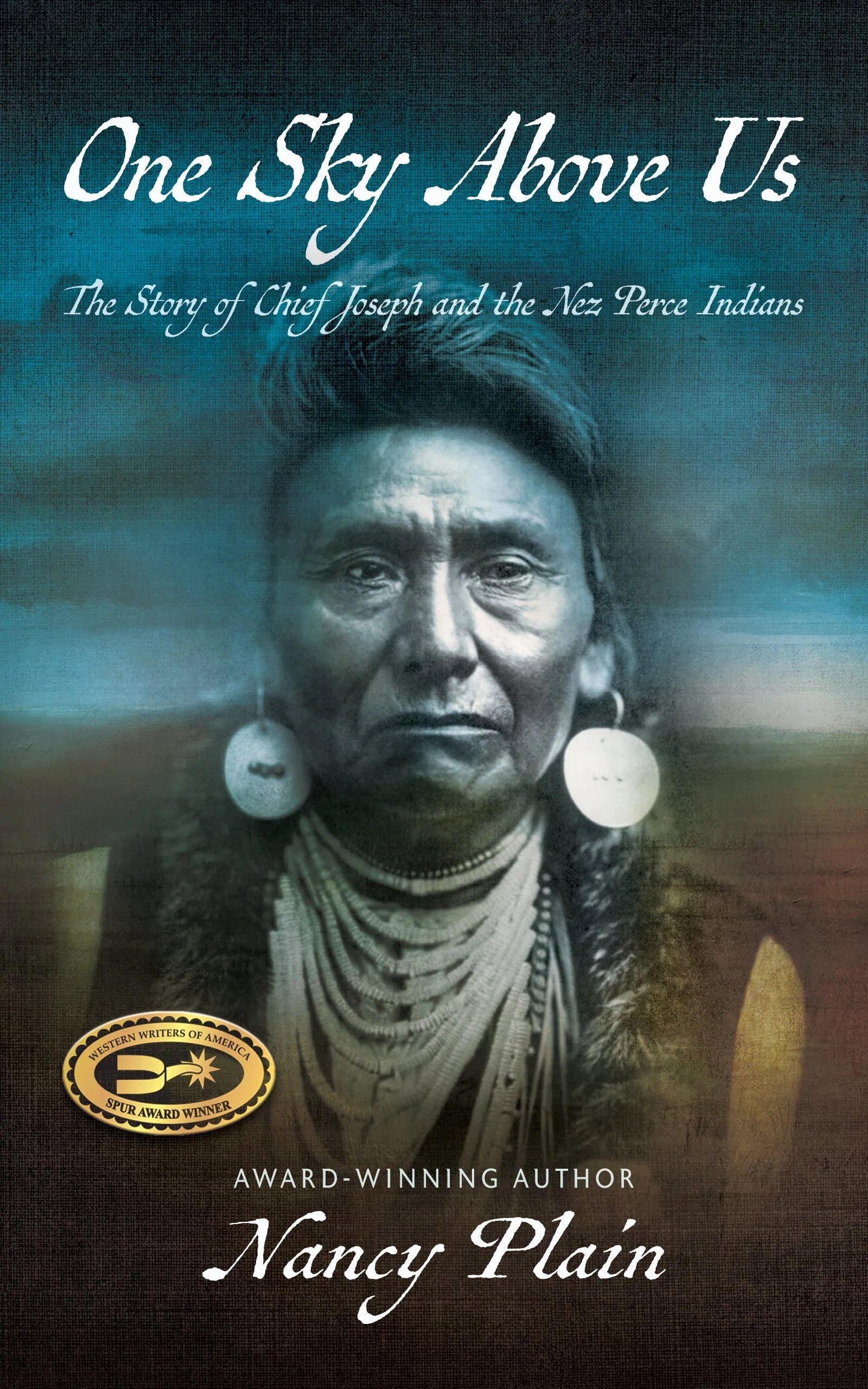 One Sky Above Us: The Story of Chief Joseph and the Nez Perce Indians ...